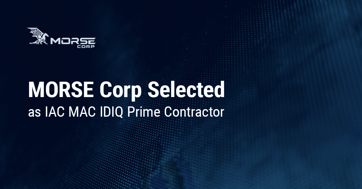 News - MORSE Corp (Mission Oriented Rapid Solution Engineering)